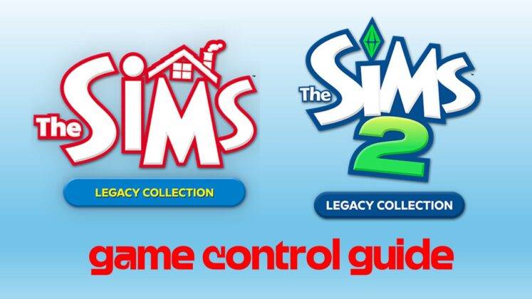 The Sims: Legacy Edition and The Sims 2: Legacy Edition game control ...